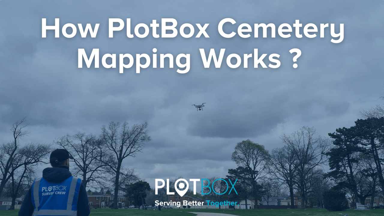 How does PlotBox Cemetery Mapping Software Work ? | PlotBox | USA